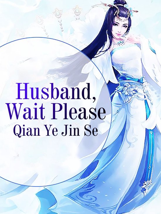 Volume 2 2 - Husband, Wait Please (ebook), Qian Yejinse | 9781647874278 | Boeken | bol.com