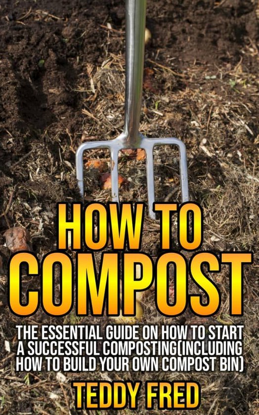 How to Compost (ebook), Teddy Fred | 1230003760727 | Boeken | bol