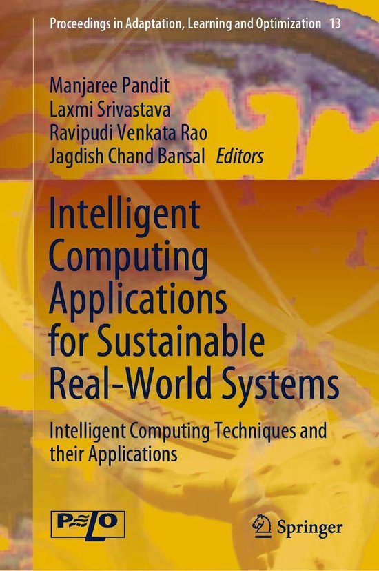 Proceedings in Adaptation, Learning and Optimization 13 - Intelligent Computing... | bol