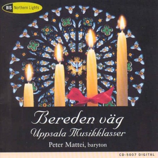 Peter Mattei, Uppsala Musikklasser - Bereden Väg (CD), Uppsala ...