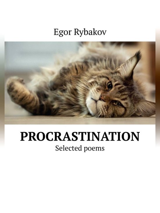 Procrastination. Selected poems (ebook), Egor Rybakov | 9785005612205 ...