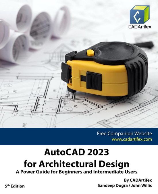 AutoCAD 2023 for Architectural Design: A Power Guide for Beginners and ...