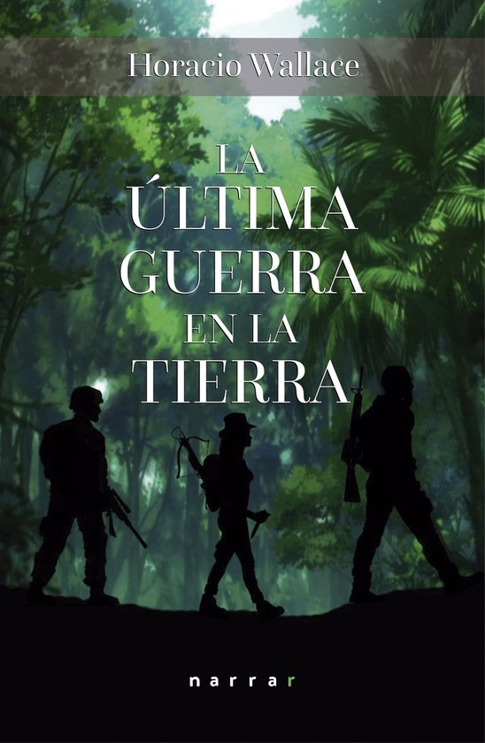 La última guerra en la Tierra (ebook), HORACIO WALLACE | 9786124882531 ...