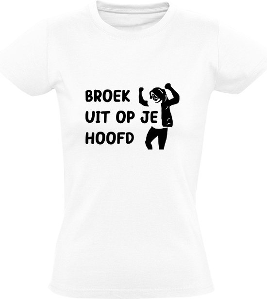 Broek uit op je hoofd Dames t-shirt | feest | festival | party | gek ...