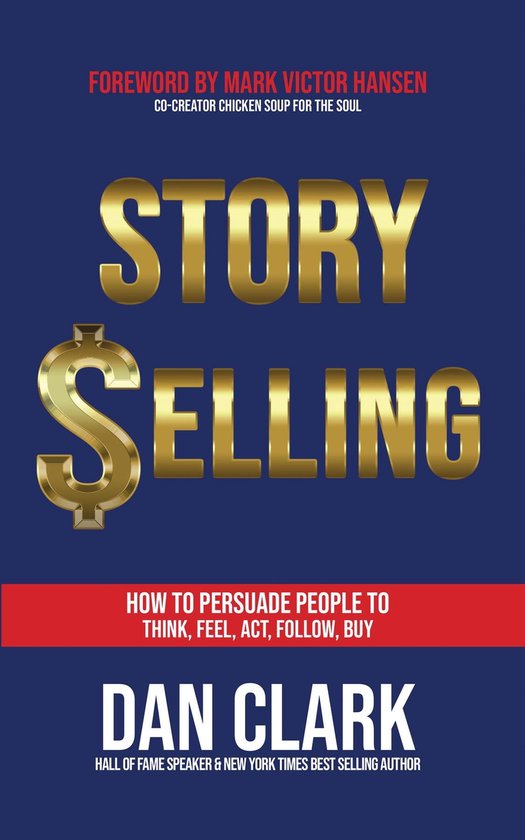 Story Selling (ebook), Dan Clark | 9798986404394 | Boeken | bol.com