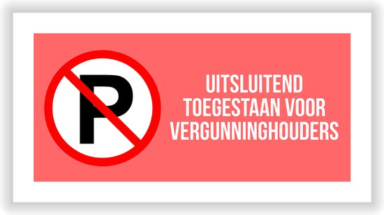 Borden | Pictogram | "Uitsluitend toegestaan voor vergunninghouders ...
