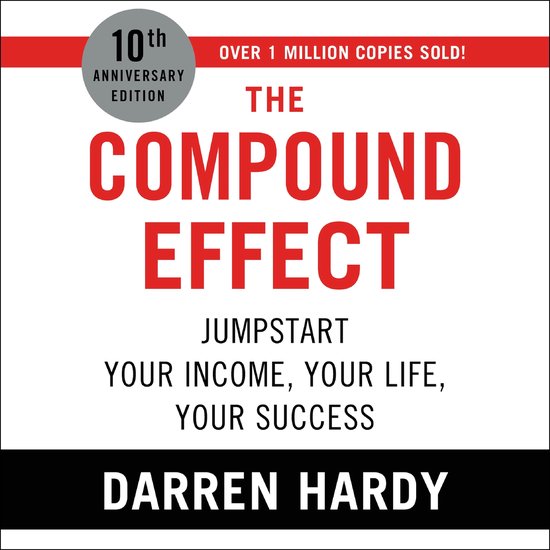 The Compound Effect, Darren Hardy LLC | 9781399805803 | Boeken | bol.com