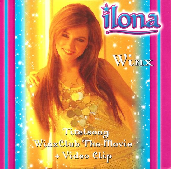 Ilona - Winx (CD-Single), Ilona | Muziek | bol.com