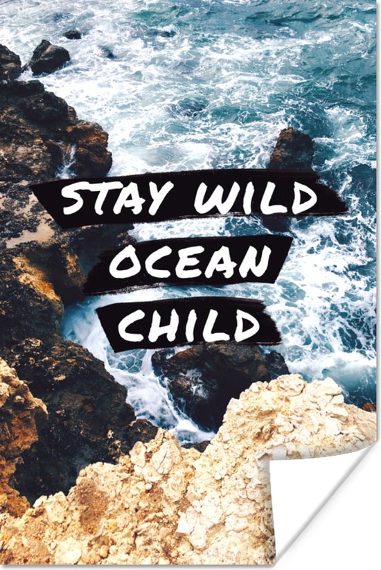 Poster Stay wild ocean child - Spreuken - Kind - Quotes - Zee - 80x120 ...
