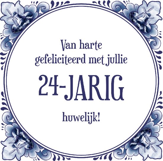 Tegeltje met Tekst Van harte gefeliciteerd met jullie 24 jarig huwelijk ...