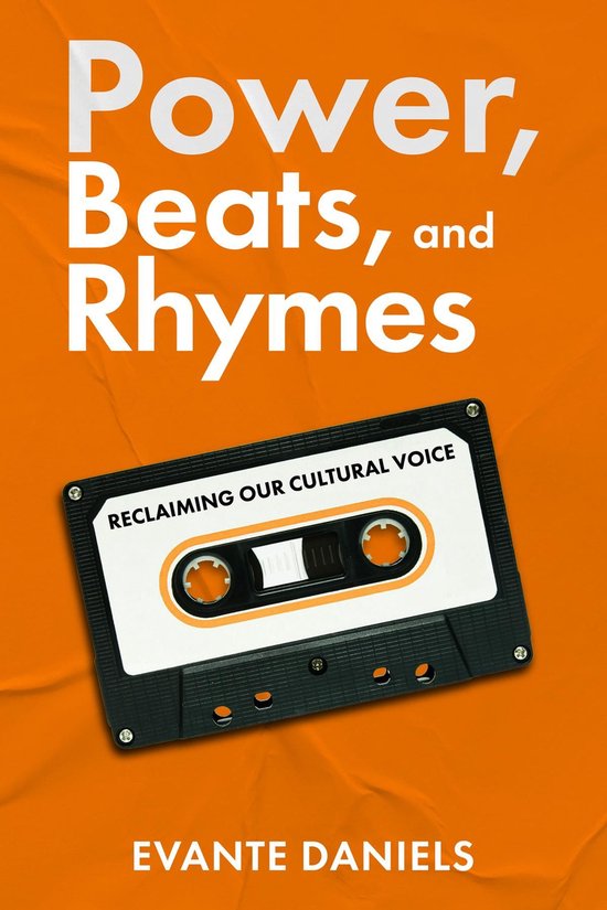 Power, Beats, and Rhymes (ebook), Evante Daniels | 9798218346706 ...