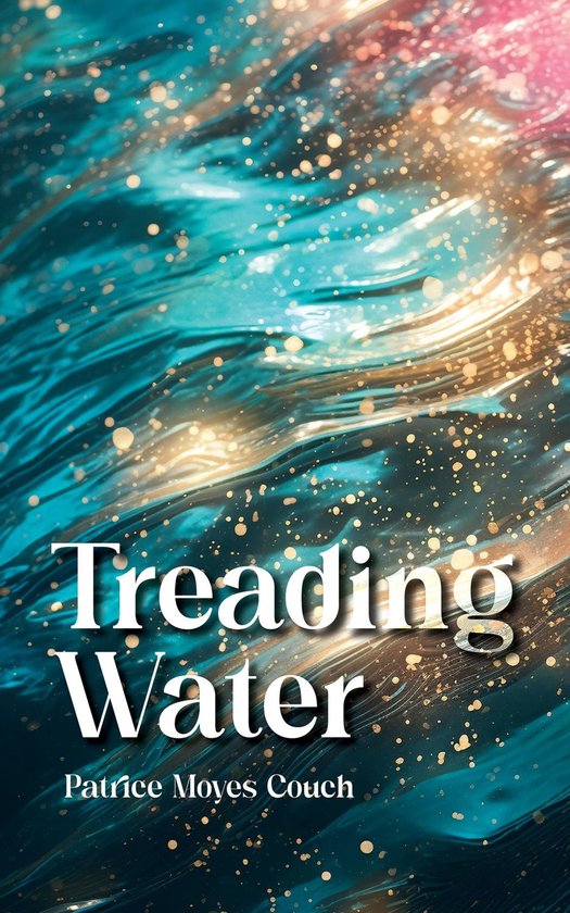 Treading Water (ebook), Patrice Moyes Couch | 9781958626832 | Boeken | bol