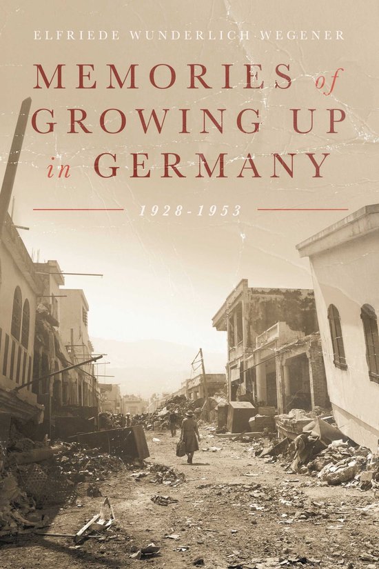 Memories Of Growing Up In Germany 1928 1953 ebook Elfriede