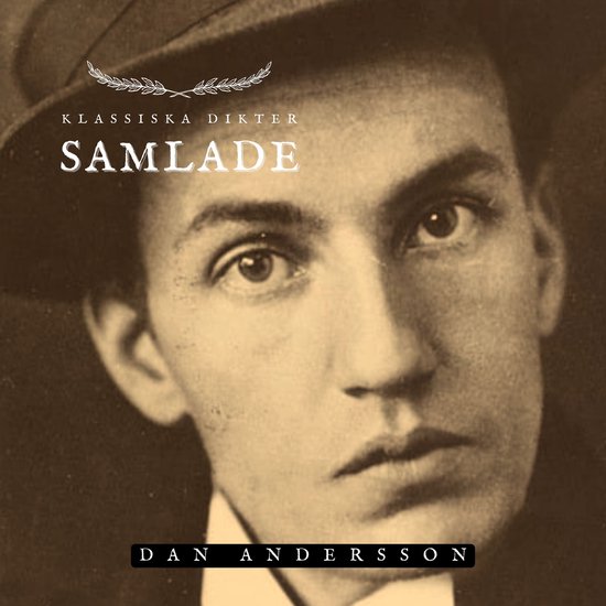 Samlade - Dan Andersson, Dan Andersson | 9798868631993 | Boeken | bol