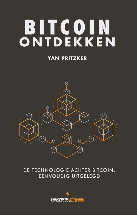Bitcoin Ontdekken - De Technologie Achter Digitaal Geld, Eenvoudig ...
