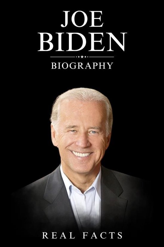 Joe Biden Biography (ebook), Real Facts | 9785091140187 | Boeken | bol