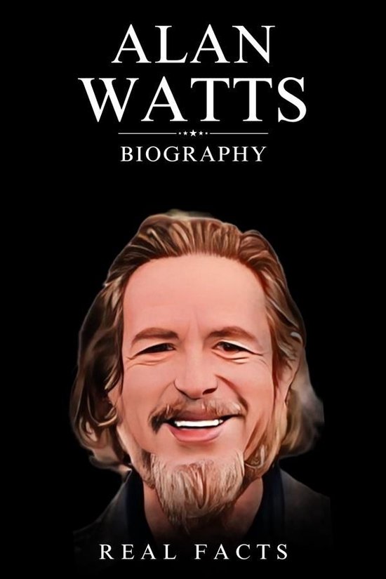 Alan Watts Biography (ebook), Real Facts | 9785847218757 | Boeken | bol