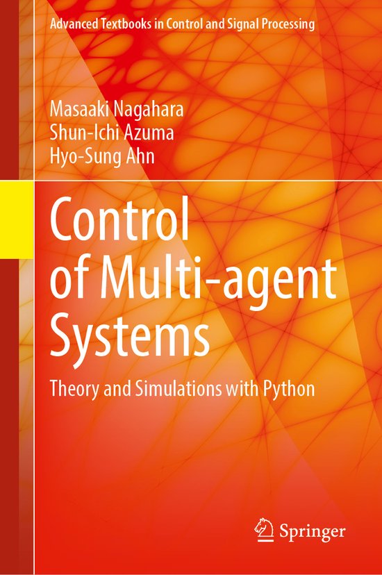 Advanced Textbooks In Control And Signal Processing Control Of Multi Agent Systems Bol