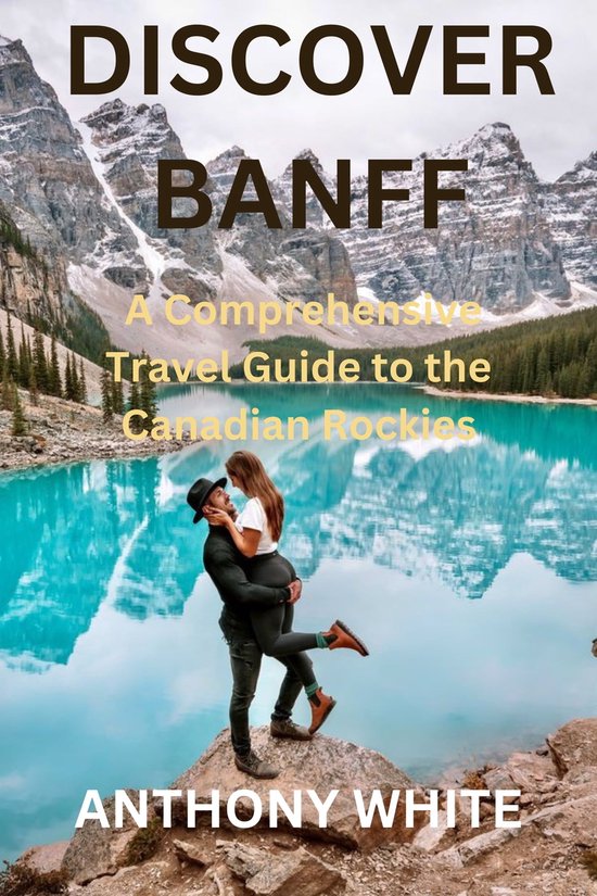 DISCOVER BANFF (ebook), Anthony White | 1230007314292 | Boeken | bol
