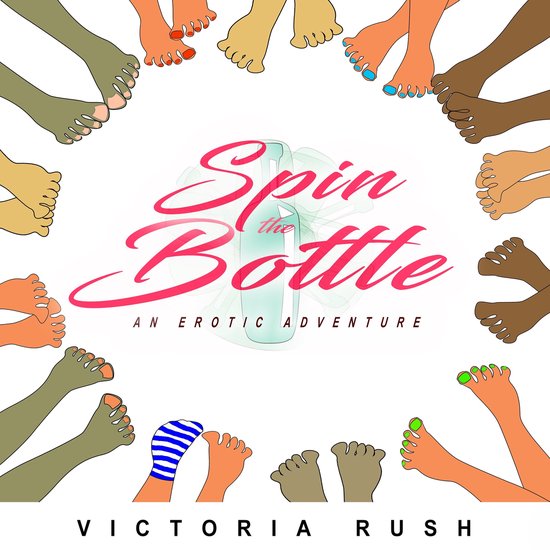 Spin the Bottle, Victoria Rush | 9798868606212 | Boeken | bol