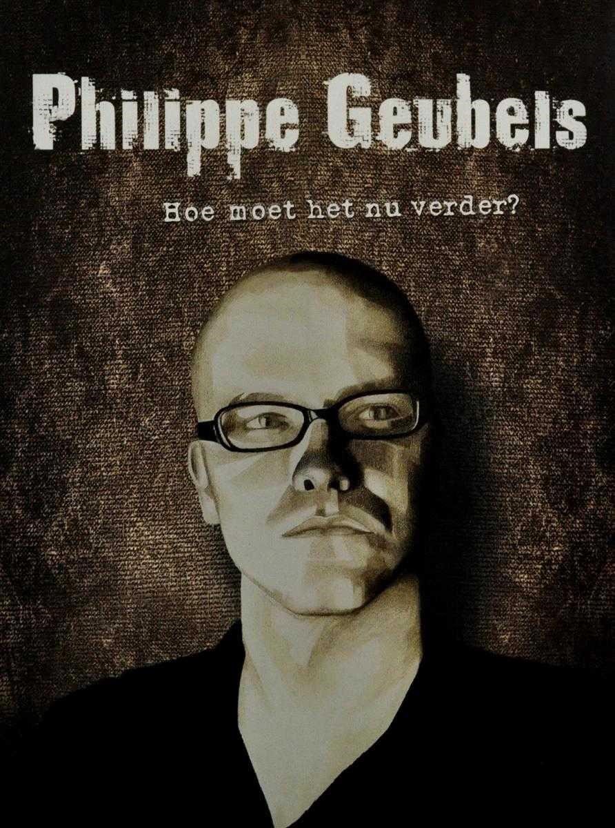 Philippe Geubels - Philippe Geubels - Hoe Moet Het Nu Verder (DVD) (Dvd ...