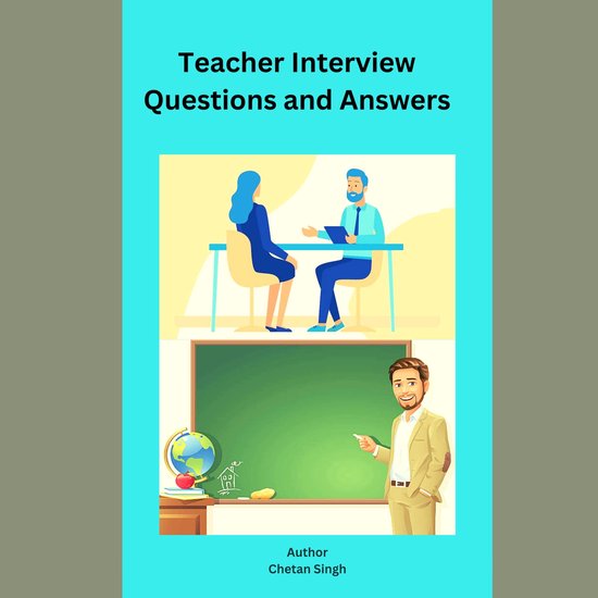 Teacher interview questions and answers, Chetan Singh | 9798868769184 ...