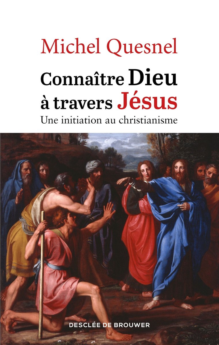 Connaître Dieu à travers Jésus (ebook), Michel Quesnel | 9782220098401 ...