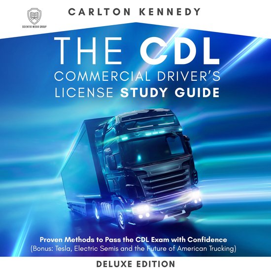 CDL Commercial Driver’s License Study Guide, The - Deluxe Edition ...