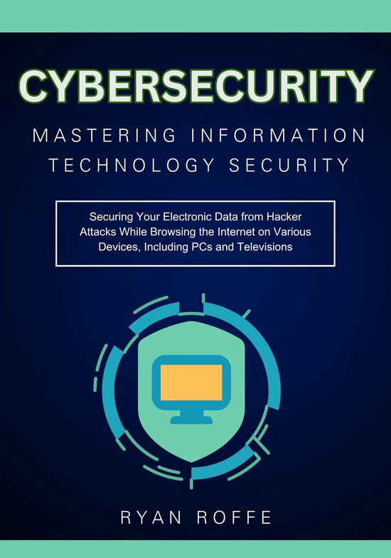 Cybersecurity (ebook), Ryan roffe | 1230007343254 | Boeken | bol
