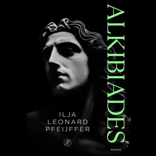 Alkibiades, Ilja Leonard Pfeijffer | 9789029551939 | Boeken | bol