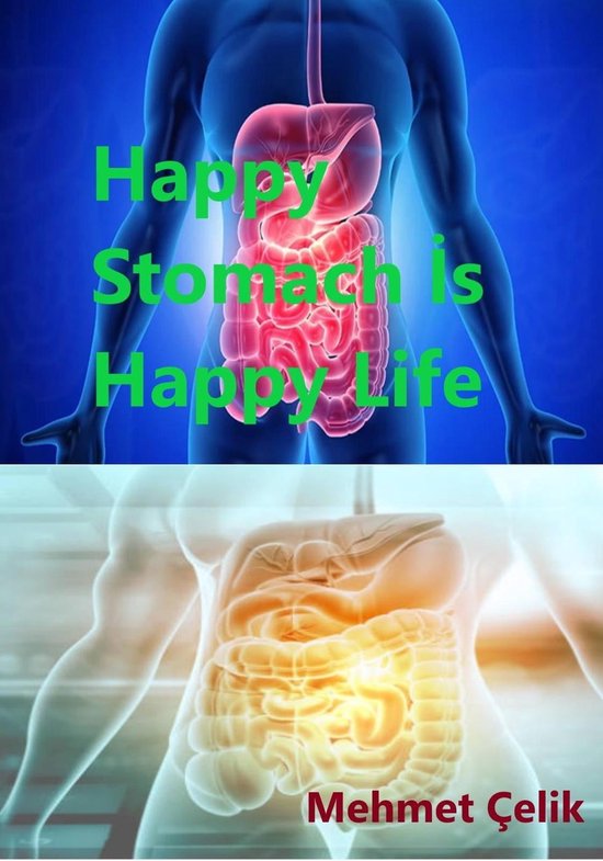 Happy Stomach İs Happy Life (ebook), Mehmet Çelik | 9798224240630 ...