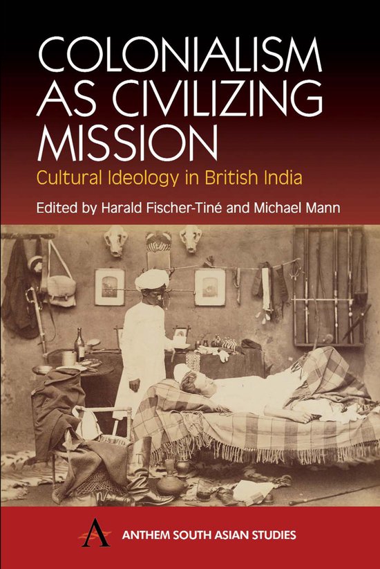 Colonialism As Civilizing Mission | 9781843310921 | Boeken | bol