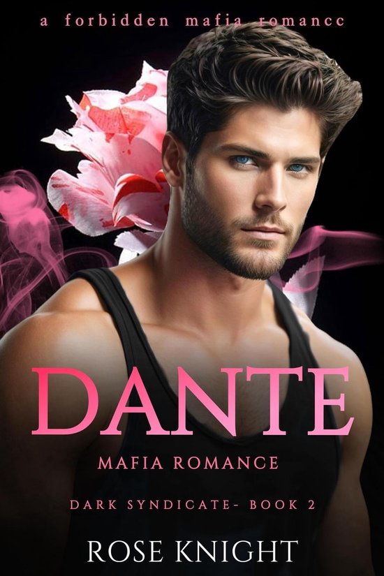 Dark Syndicate 2 - Dante: Mafia Romance (ebook), Rose Knight | 9798223845775 | Boeken | bol