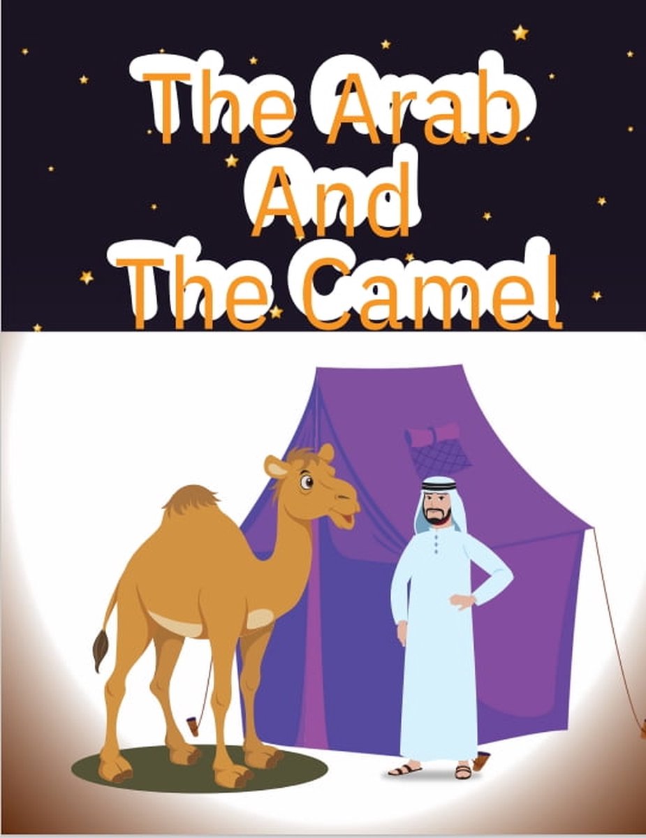 Kids Storybook - The Arab and The Camel (ebook), Ashikur Rahman ...