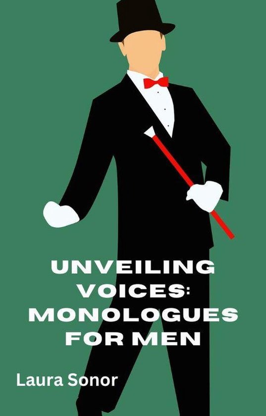 Unveiling Voices: Monologues for Men (ebook), Laura Sonor ...