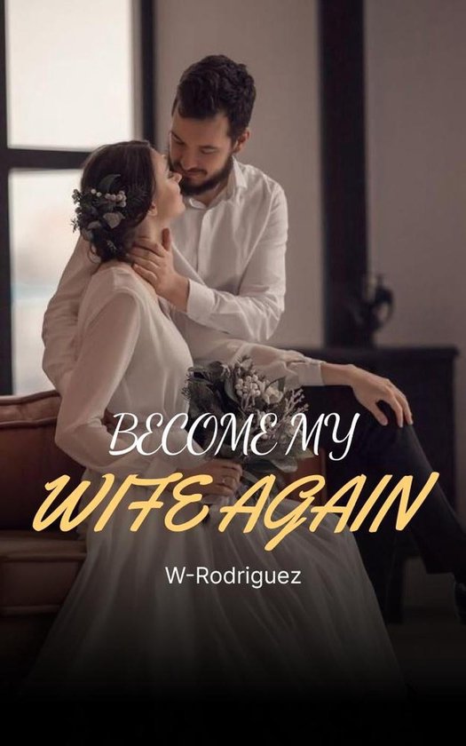 Become My Wife Again (ebook), W-Rodriguez | 9798224286737 | Boeken | bol