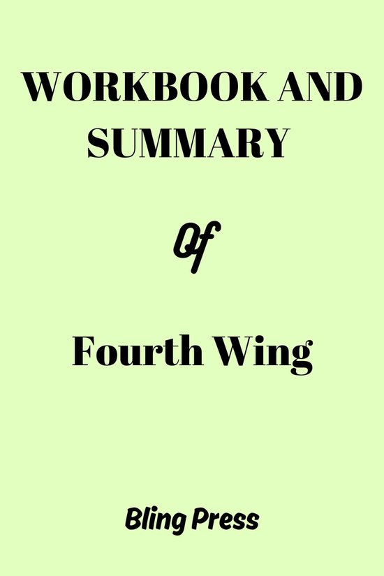 WORKBOOK AND SUMMARY Of Fourth Wing (ebook), Bling Press ...