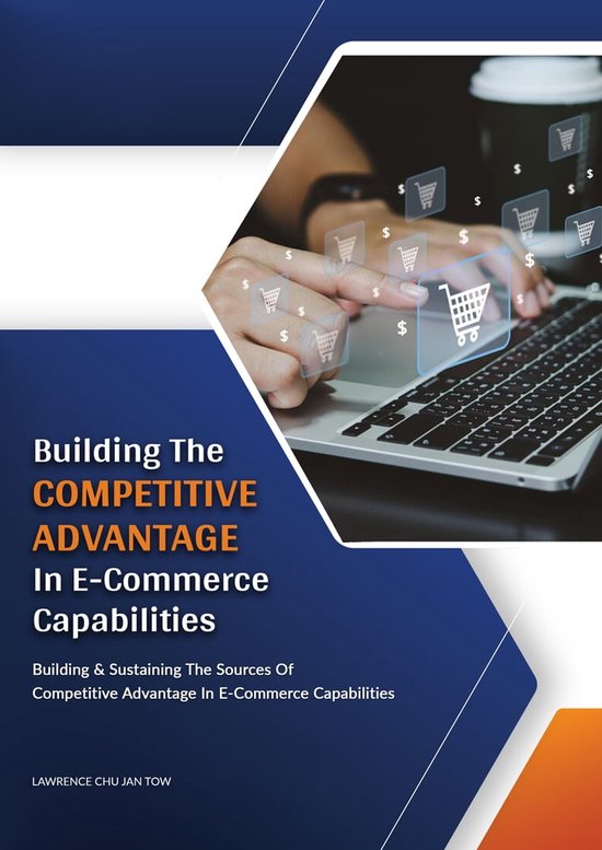 Building and Sustaining The Sources Of Competitive Advantage In E ...