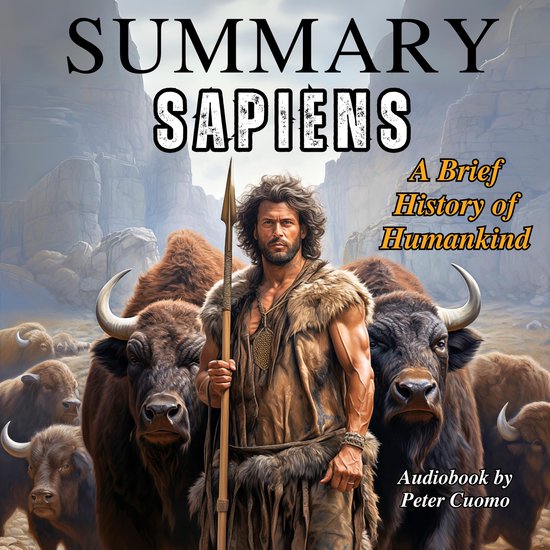 Summary Of Sapiens A Brief History Of Humankind By Yuval Noah Harari