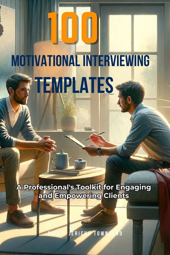 100 Motivational Interviewing Templates (ebook), Philip Jericho ...