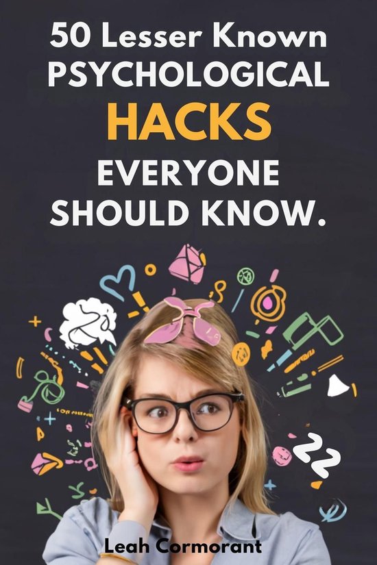 50 Lesser Known Psychological Hacks Everyone Should Know (ebook), Leah Cormorant |... | bol