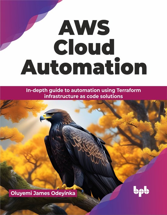 AWS Cloud Automation, Oluyemi James Odeyinka | 9789355516534 | Boeken | bol AWS Cloud Automation, Oluyemi James Odeyinka | 9789355516534 | Boeken | bol