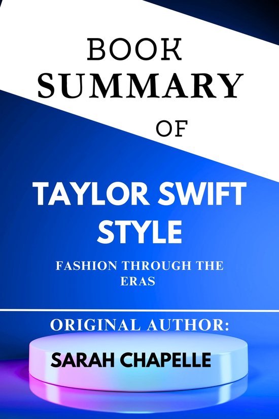 Book Summary Of: Taylor Swift Style: (ebook), Kelvin Win | 1230007360985 | Boeken | bol