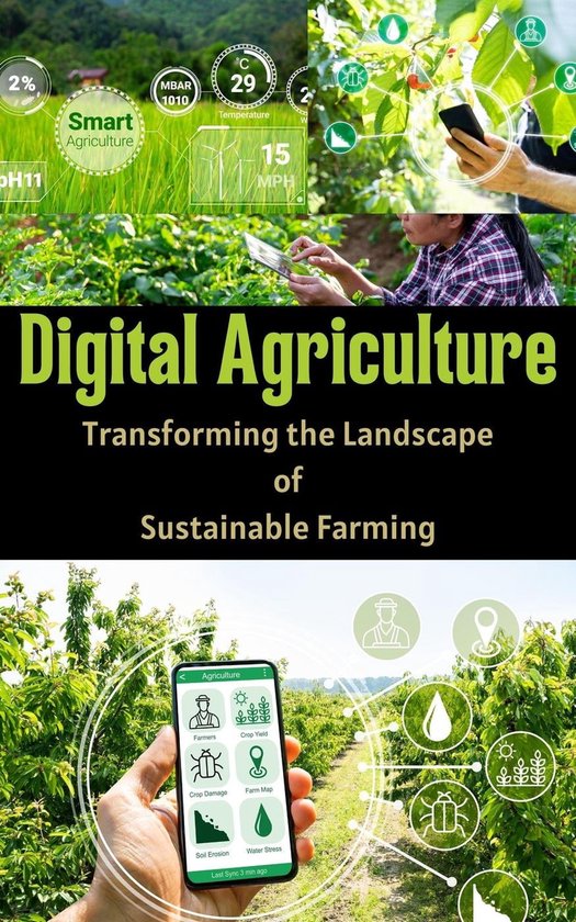 Digital Agriculture : Transforming the Landscape of Sustainable Farming ...