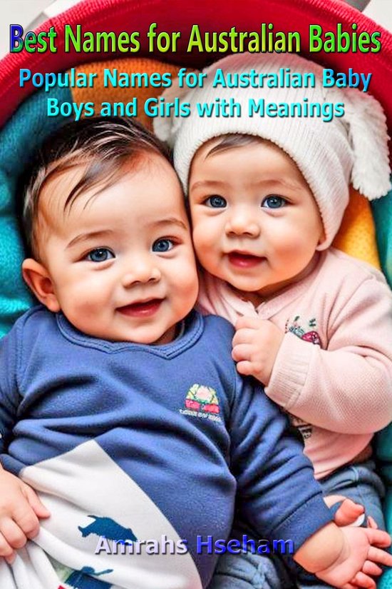 Best Names for Australian Babies (ebook), Amrahs Hseham | 1230007395253 ...