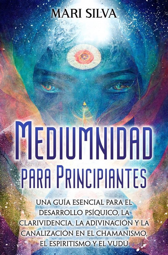 Mediumnidad para principiantes: Una guía esencial para el desarrollo ...