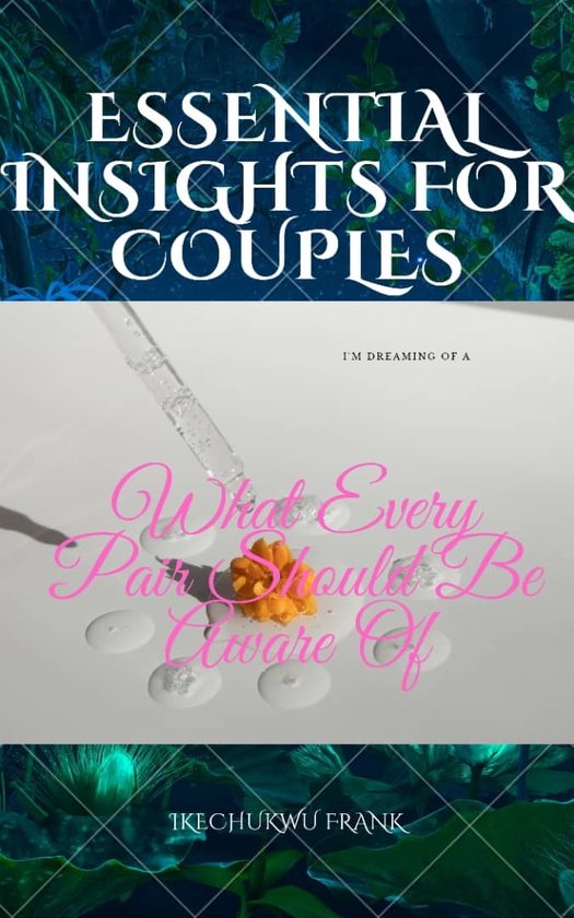 ESSENTIAL INSIGHTS FOR COUPLES (ebook), IKECHUKWU FRANK | 1230007335297 ...