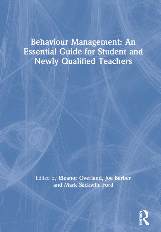 Behaviour Management: An Essential Guide for Student and Newly ...