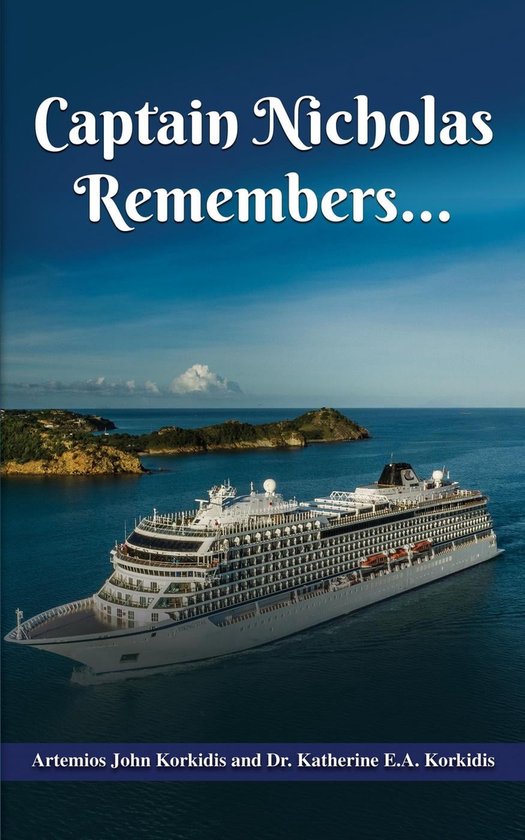 Captain Nicholas Remembers... (ebook), Artemios Korkidis ...