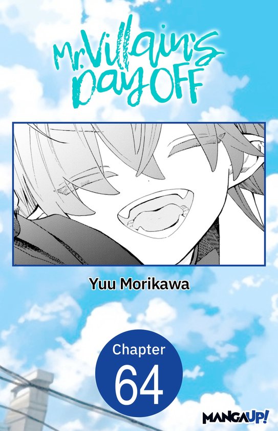Mr. Villain's Day Off CHAPTER SERIALS 64 - Mr. Villain's Day Off #064 (ebook), Yuu... | bol